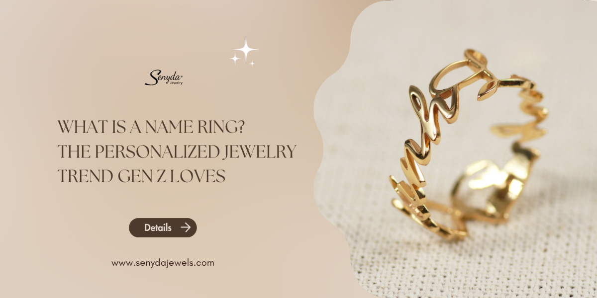 What is a name ring? The personalized jewelry trend Gen Z loves