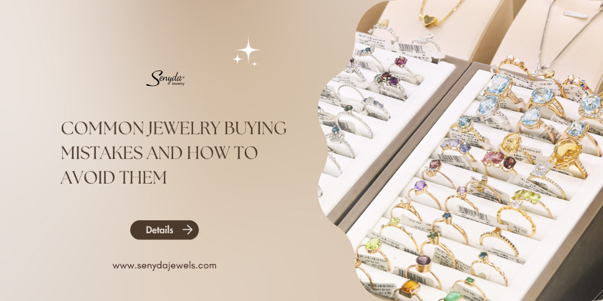 Common jewelry buying mistakes and how to avoid them