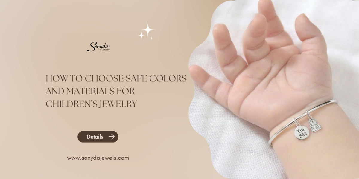 How to choose safe colors and materials for children’s jewelry